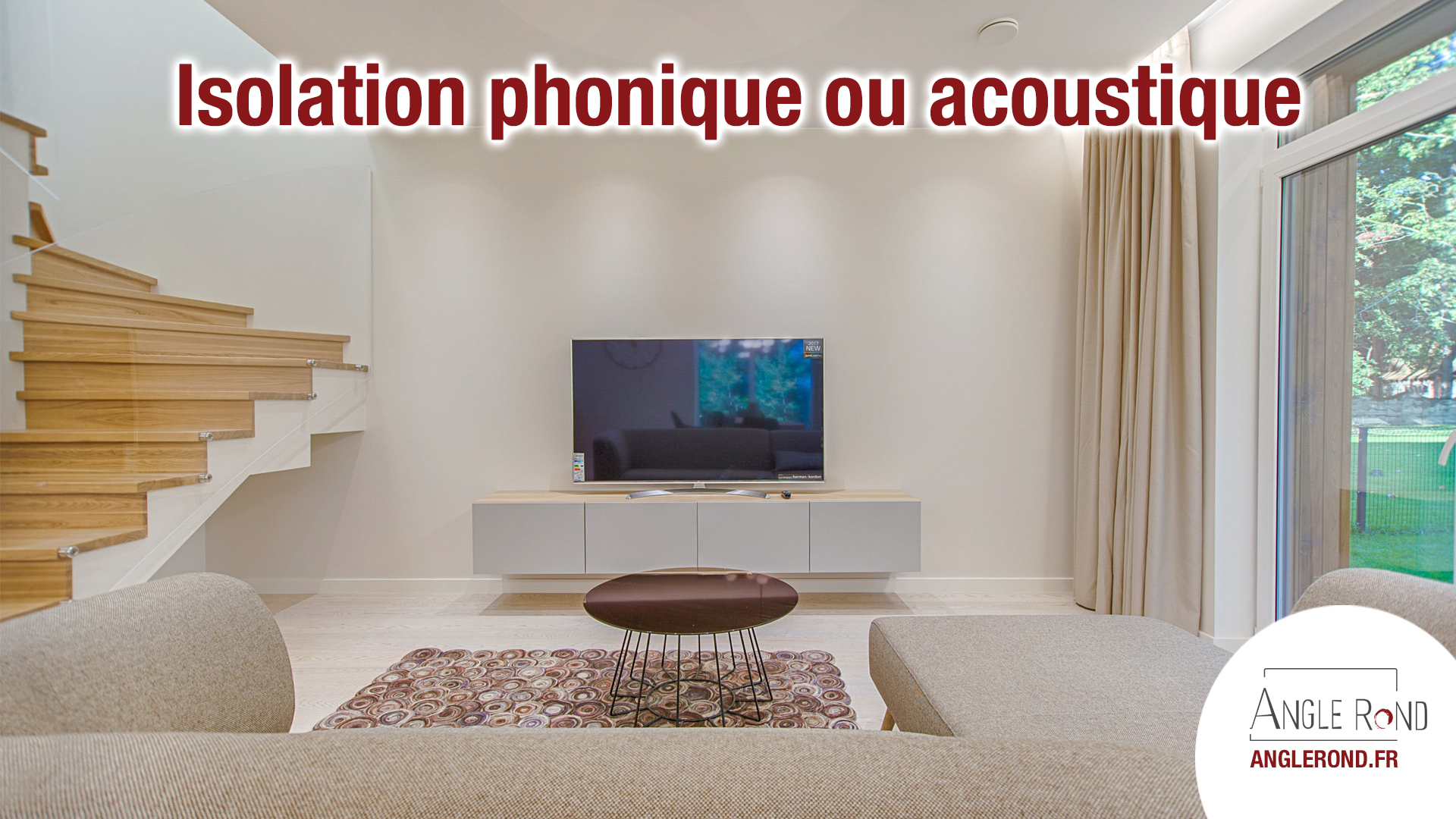 Isolation phonique ou acoustique | Angle Rond